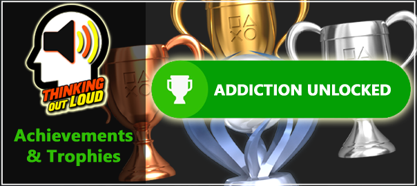 Achievements & Trophies: Addiction Unlocked | thegamerpad